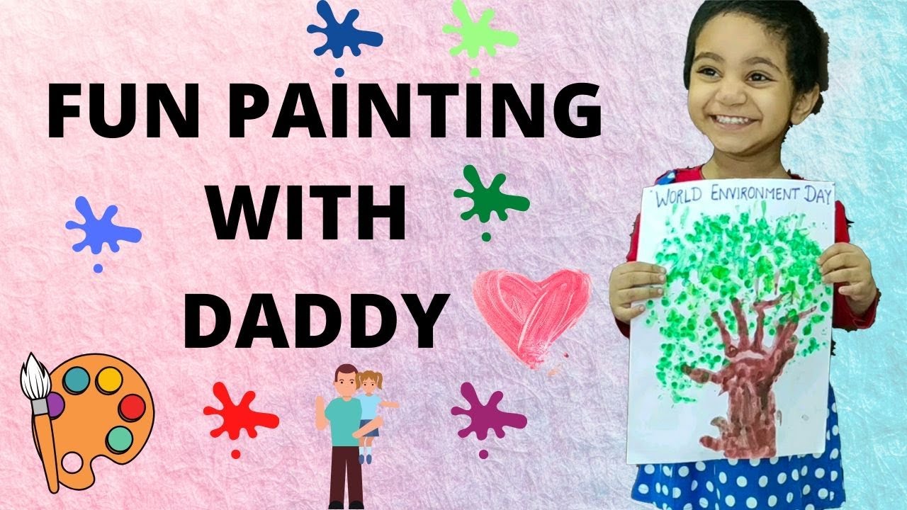 FUN PAINTING WITH DADDY - YouTube