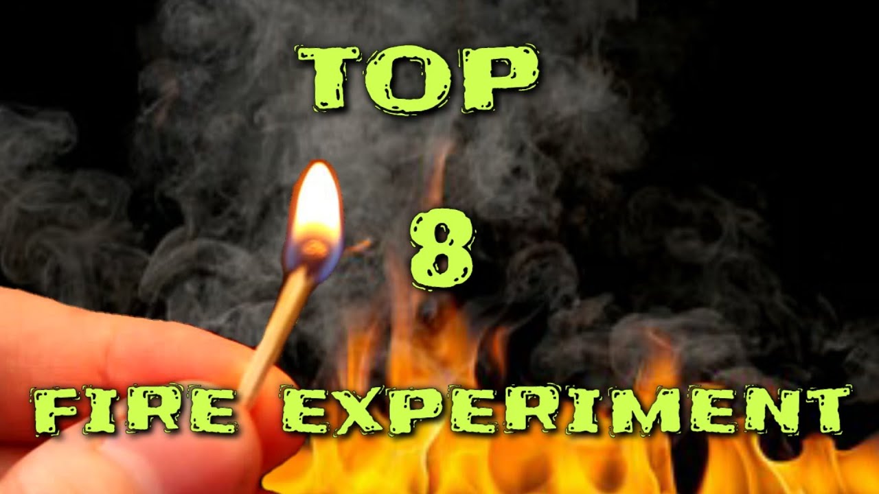 Top 8 fire experiment || 8 Amazing fire🔥Experiment || - YouTube