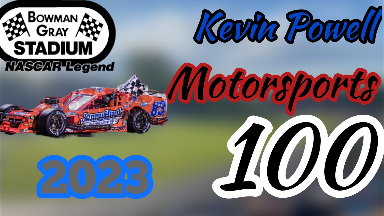 Kevin Powell Motorsports 100 Night 2023 Bowman Gray stadium - YouTube