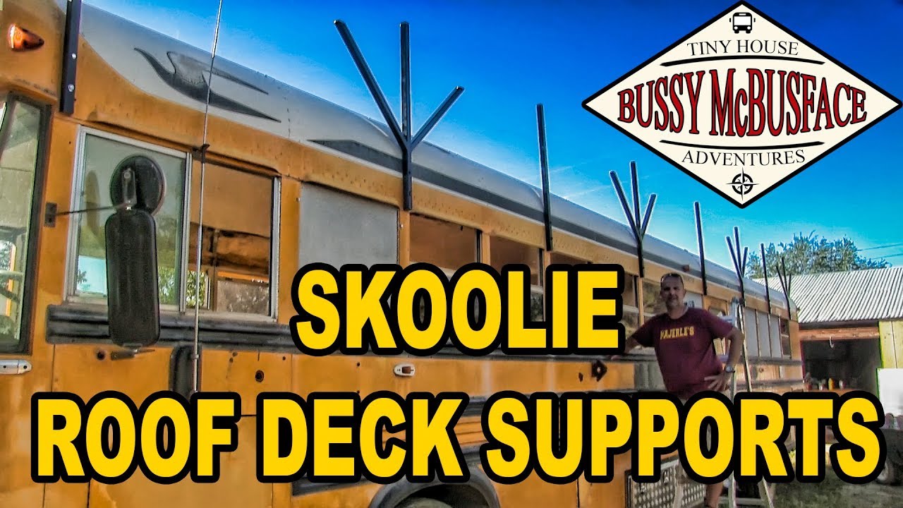 Skoolie 40-foot Roof Deck Supports - YouTube