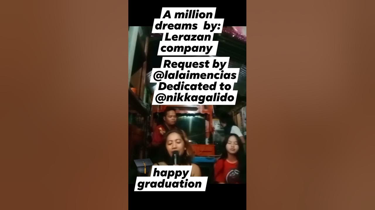 a million dreams by lerazan company happy graduation... - YouTube