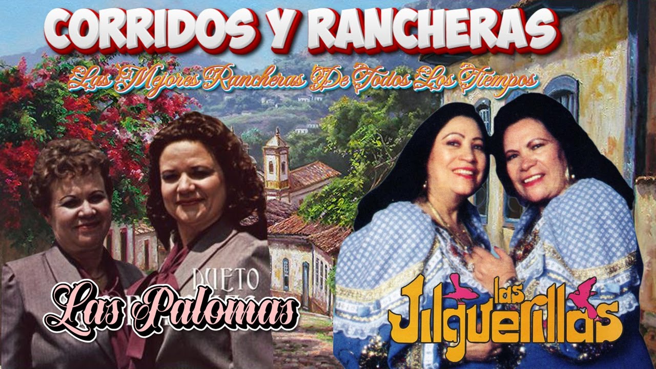 Las Jilguerillas y Dueto Las Palomas Viejitas Pero Bonitas ~ Corridos y ...