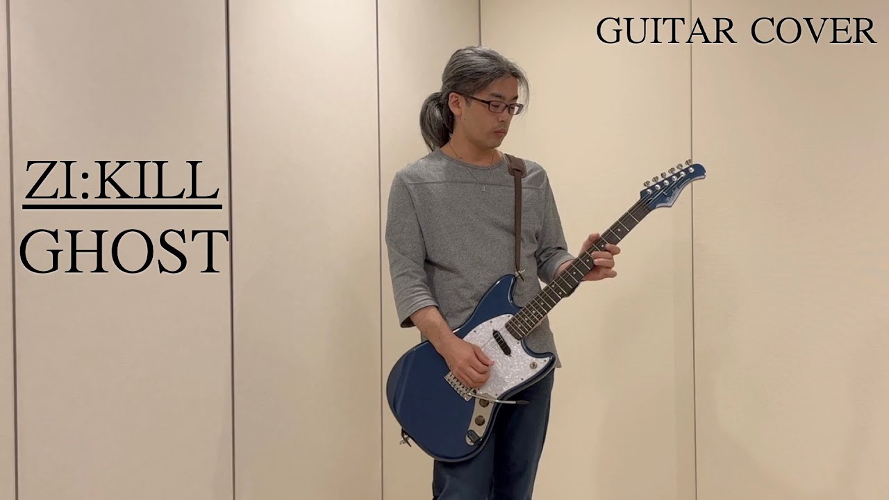弾いてみた: ZI:KILL - GHOST [cover] - YouTube