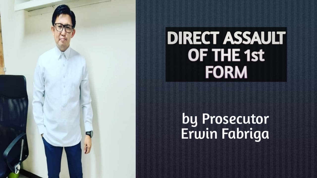 Direct assault of the 1st form (Article 148 of the Revised Penal Code ...
