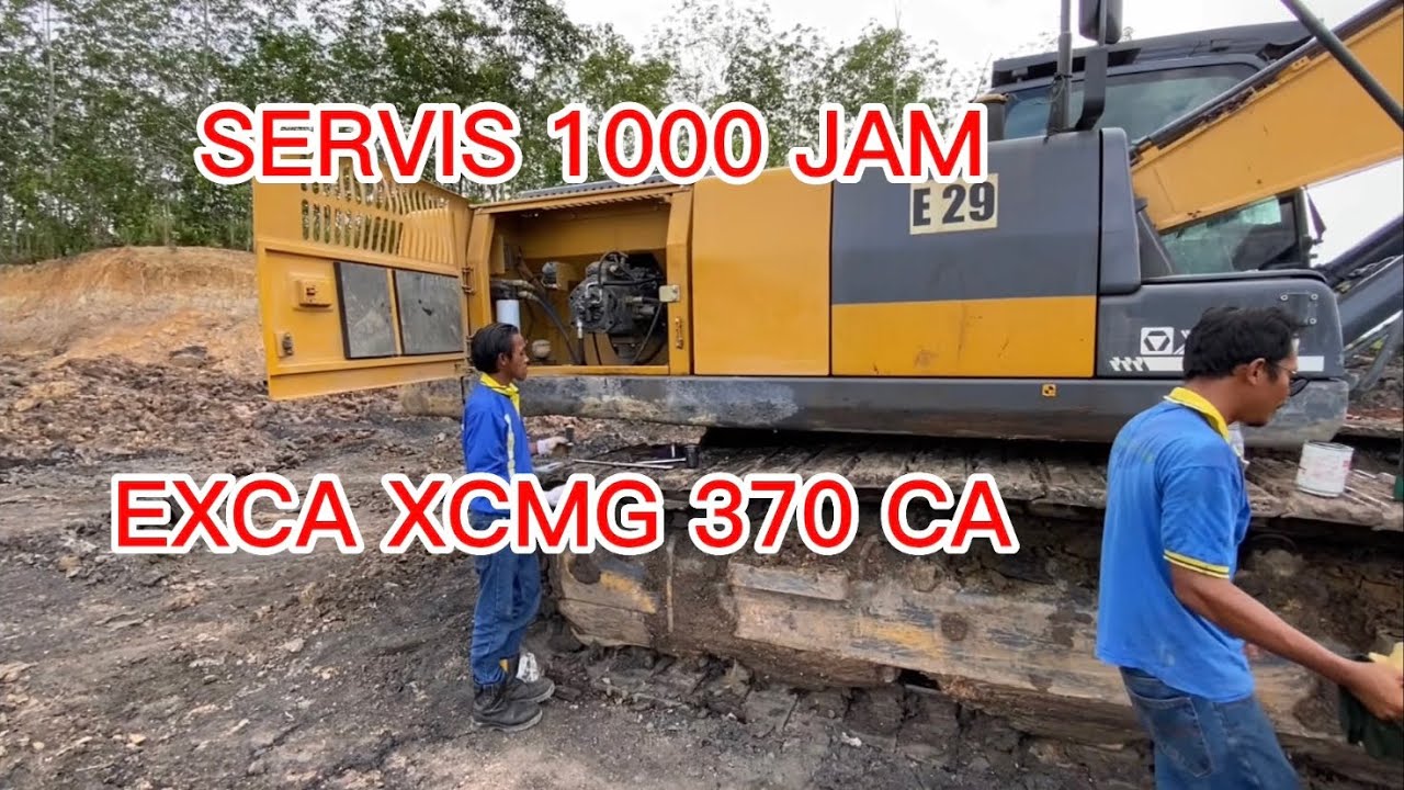 Ini Ilmu Mahal!! PT.GM TRAKTOR ,PROSES SERVIS 1000 JAM EXCA XCMG370CA ...