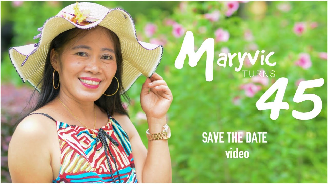 BIRTHDAY VIDEO TEASER | SAVE THE DATE VIDEO | MARYVIC TURNS 45 by ...