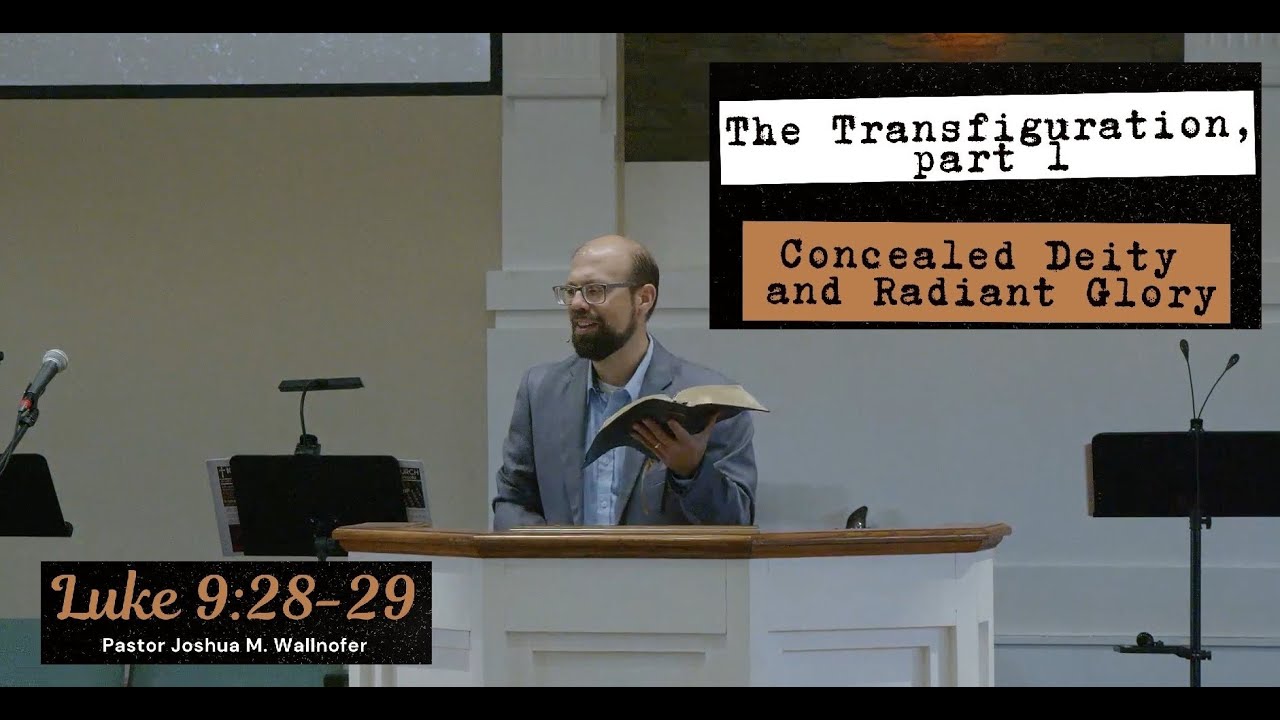 The Transfiguration, part 1: Concealed Deity and Radiant Glory (Luke 9:28-29) - YouTube