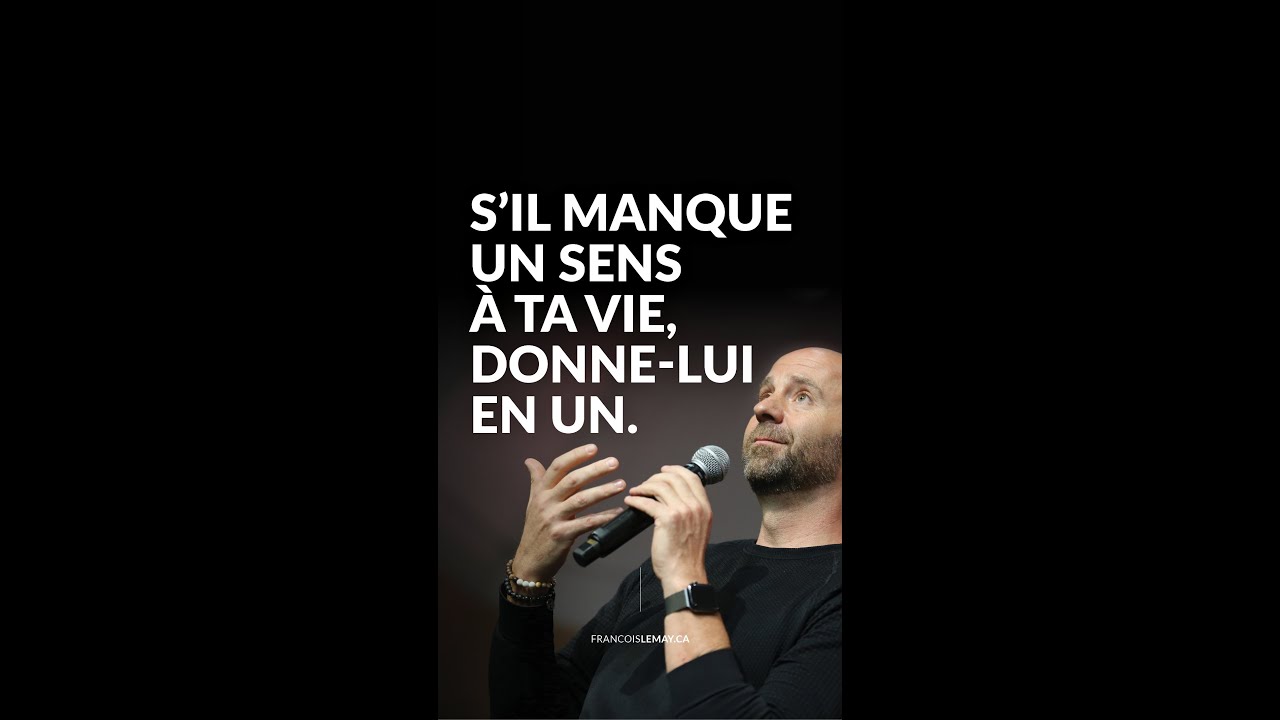S'il manque un sens à ta vie, donne-lui en un! - YouTube