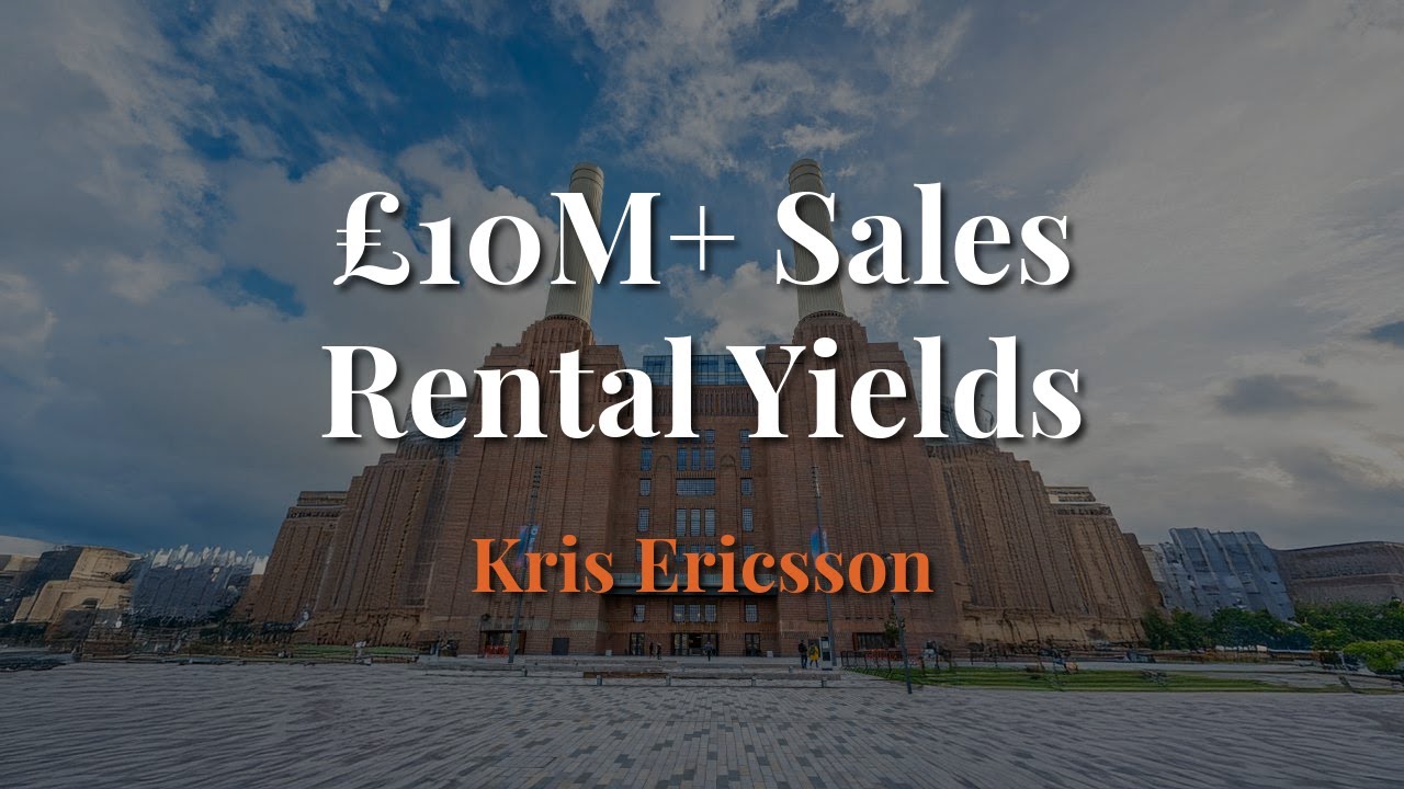 Prime Central London Market Trends: Kris Ericsson on £10M+ Sales ...