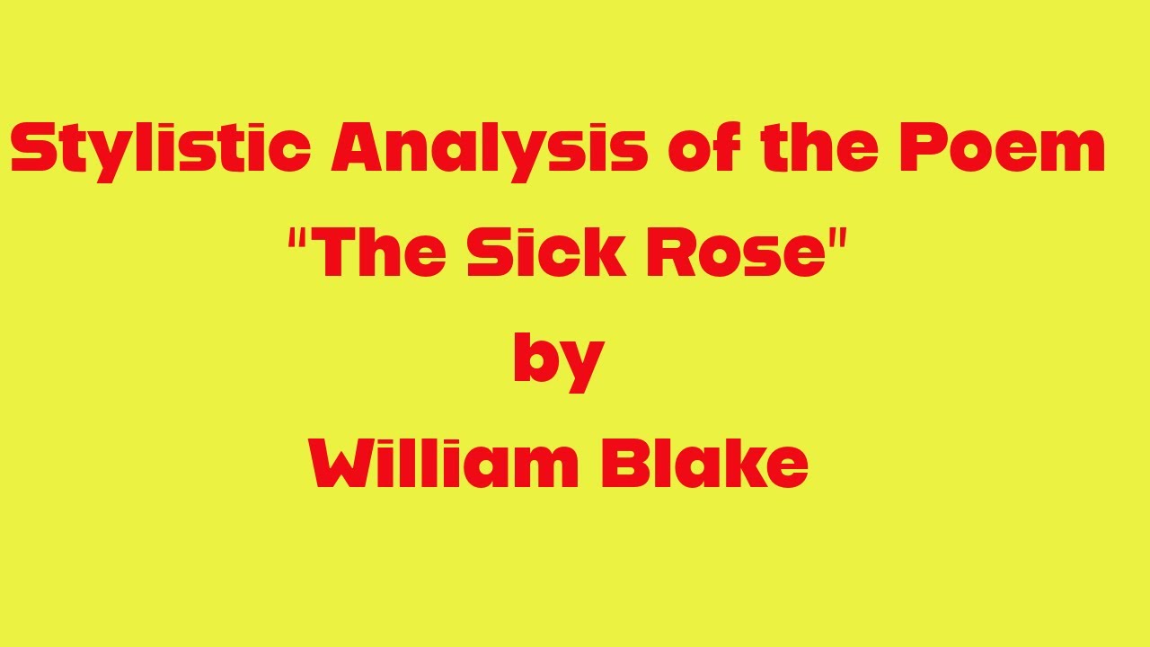 Stylistic Analysis of “The Sick Rose” - YouTube
