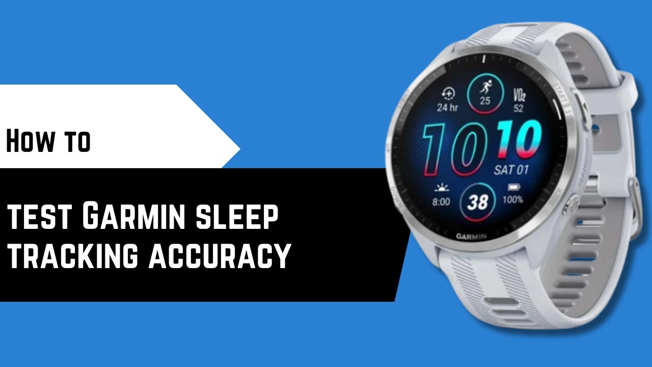 How to test Garmin sleep tracking accuracy – Expert Tips & Insights ...