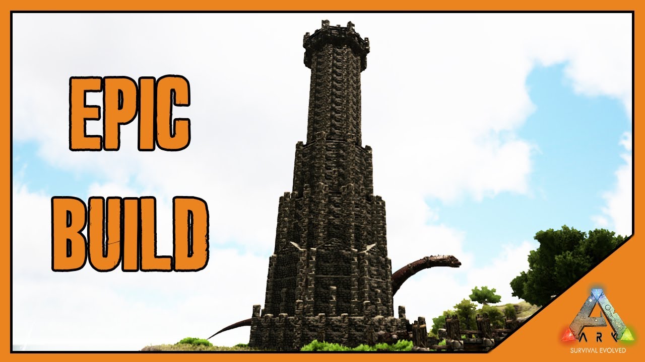 ARK : LA GRANDE TOUR / EPIC BUILD - YouTube