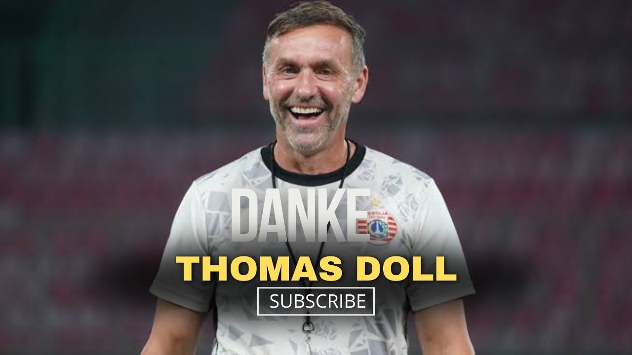 BERITA PERSIJA JAKARTA || DANKE THOMAS DOLL || ALASAN THOMAS DOLL ...