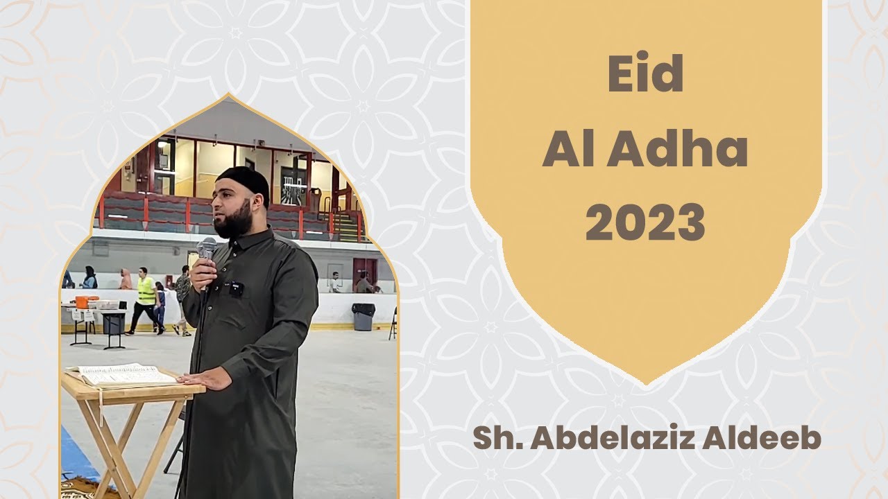 Eid Al Adha, June 28,2023 Sh Abdelaziz Eldeeb - YouTube