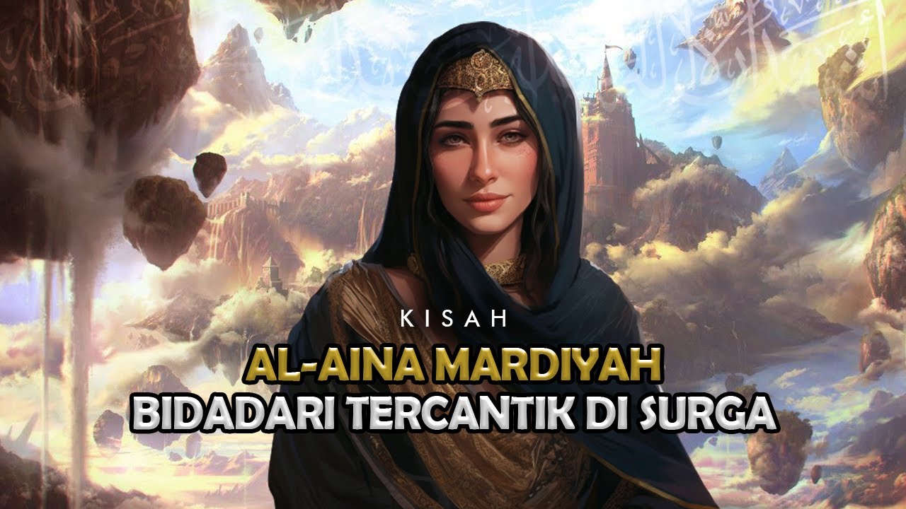 KISAH PEMUDA 15 TAHUN INI MENIKAHI BIDADARI TERCANTIK DI SURGA - AINUL ...