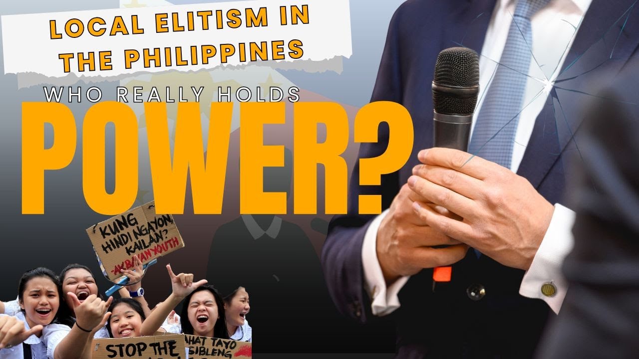 Local Elitism in the Philippines | Who Really Holds the Power? | HUMSS ...