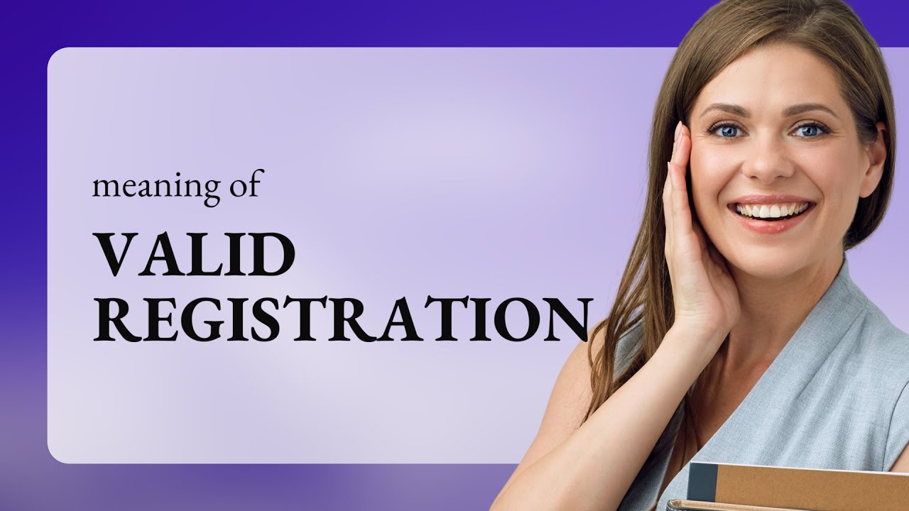 Understanding "Valid Registration" in English - YouTube