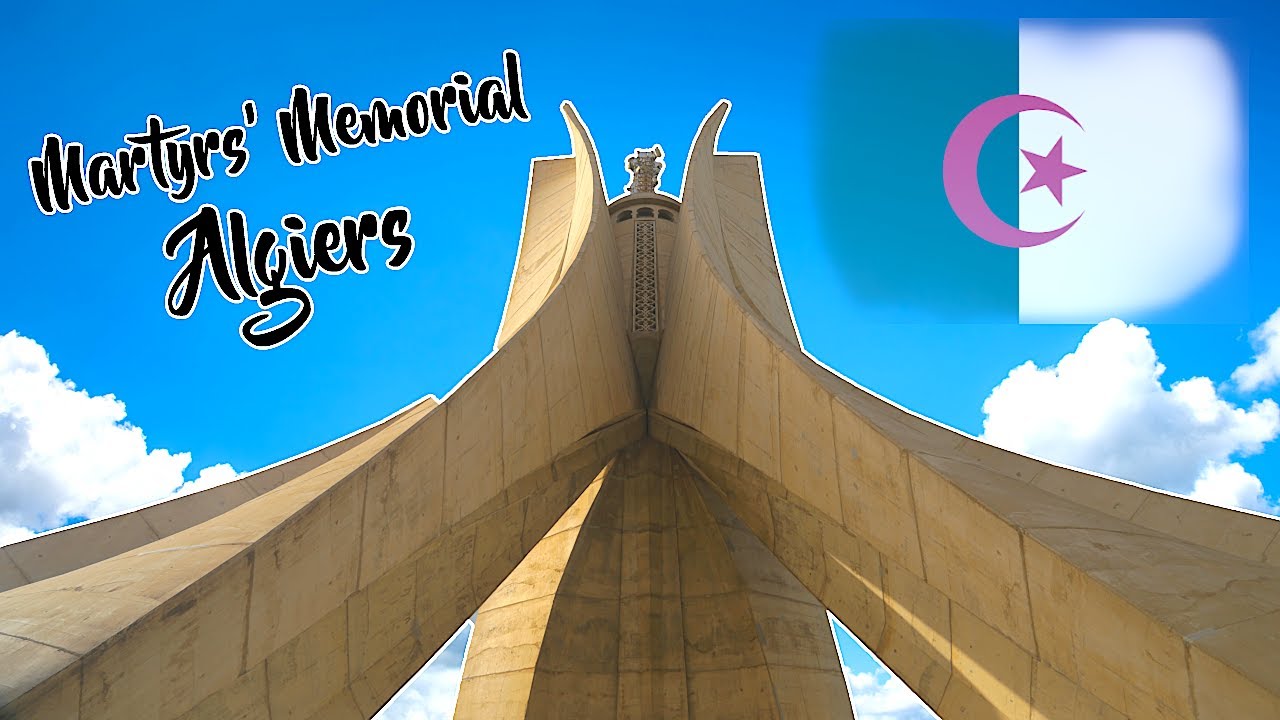 Martyr's Memorial Monument Algiers Algeria (MUST WATCH) - Foreign ...