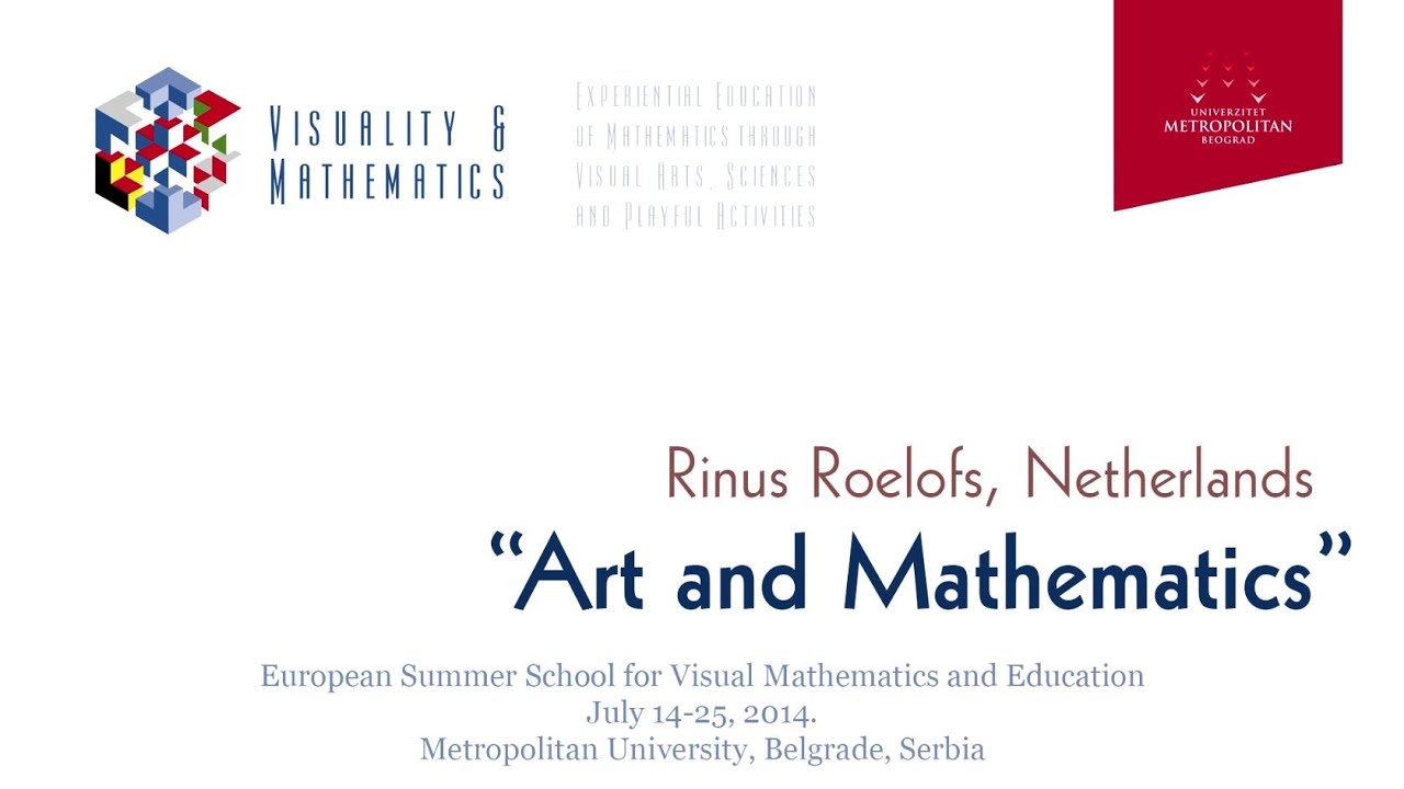 Day 6 - 21.7.2014. - Rinus Roelofs - Art and mathematics - YouTube