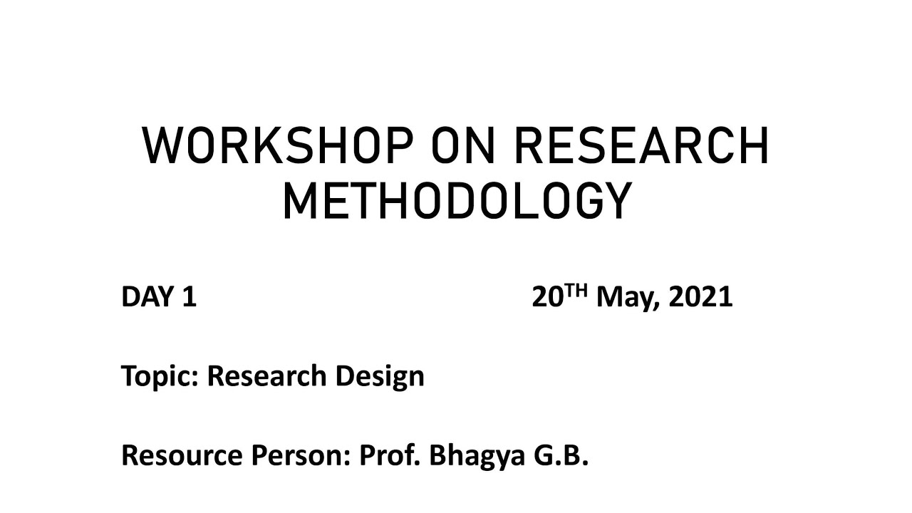 Research Methodology Workshop - Day 1 - YouTube