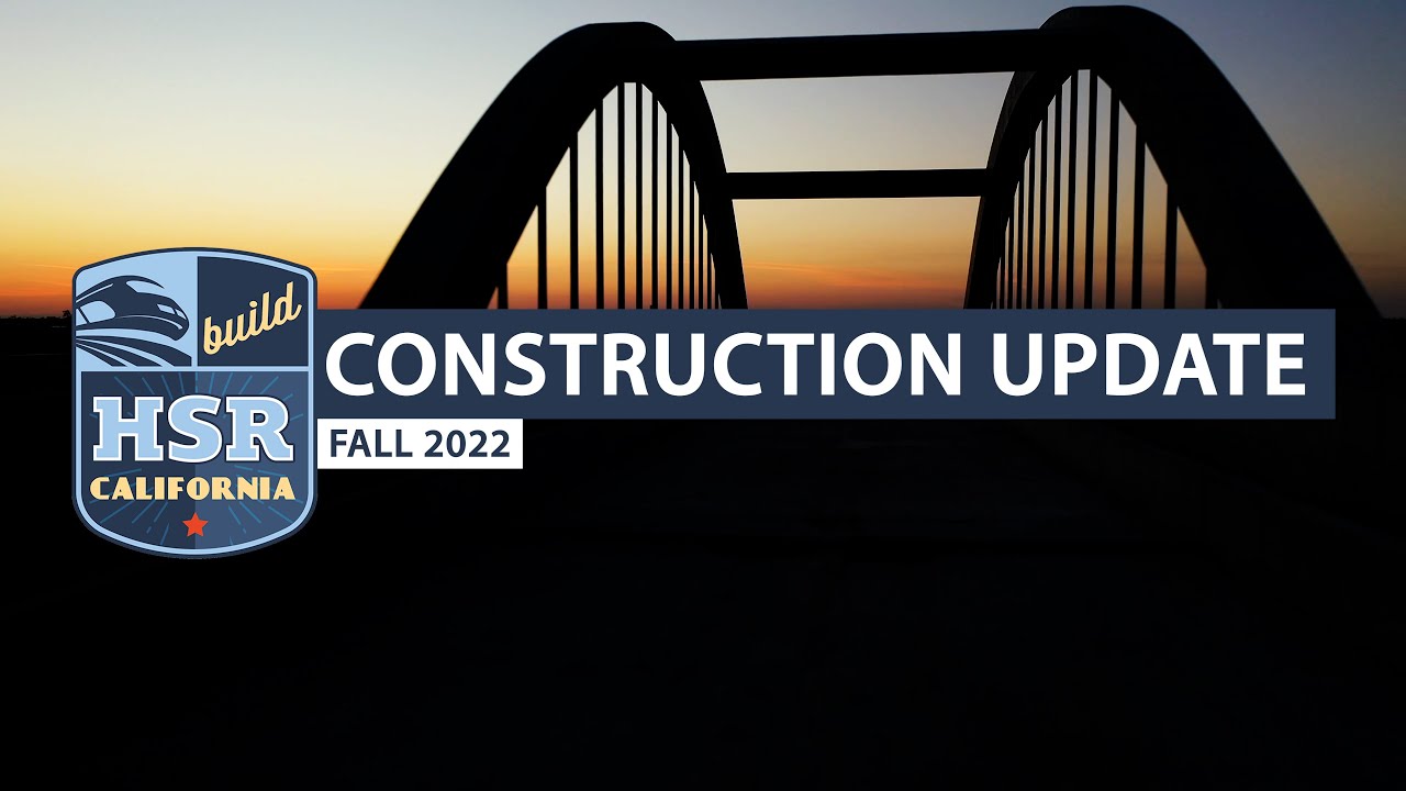 California High-Speed Rail Construction Update – Fall 2022 - YouTube