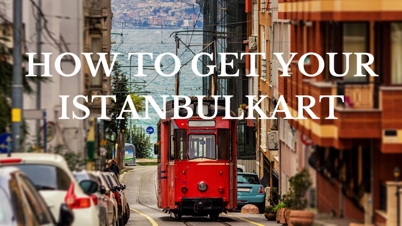 How to Get Your IstanbulKart in 2025 - YouTube