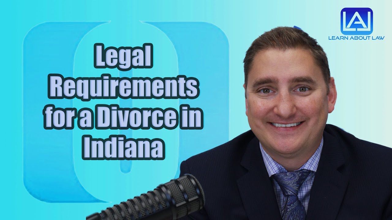 The Legal Requirements for Divorce in Indiana - YouTube