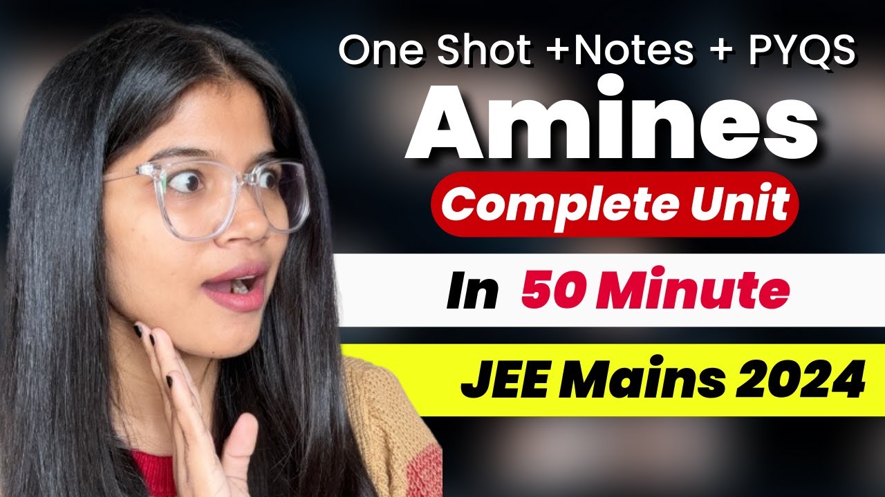 JEE 2024: Amines🔥 One Shot + Short Notes + PYQS #jee #jee2024 - YouTube