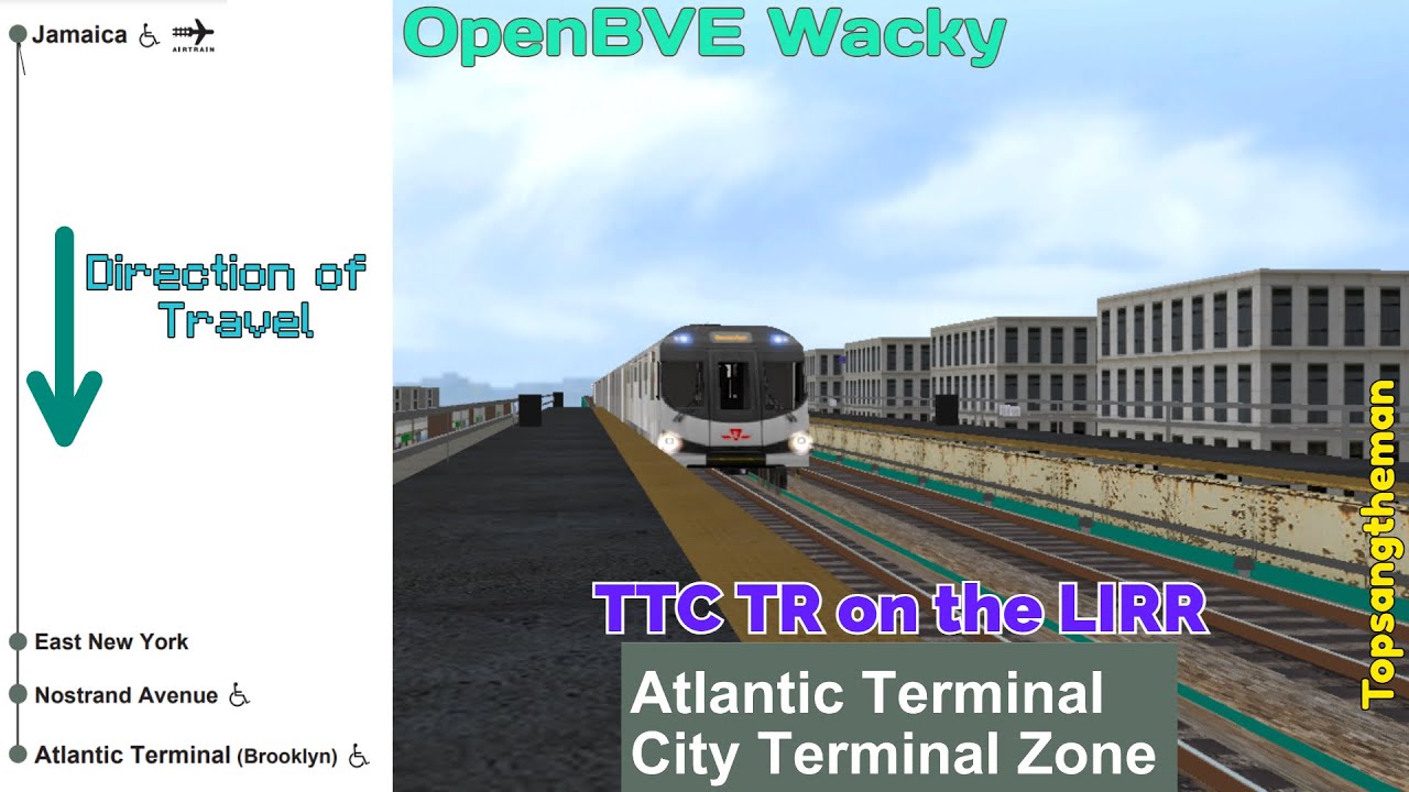 OpenBVE Wacky - TTC TR on the LIRR Atlantic Terminal City Terminal Zone ...