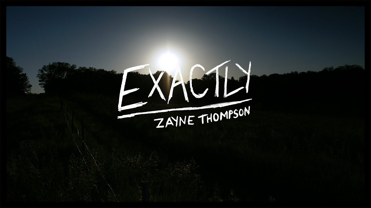 Exactly // Zayne Thompson - YouTube