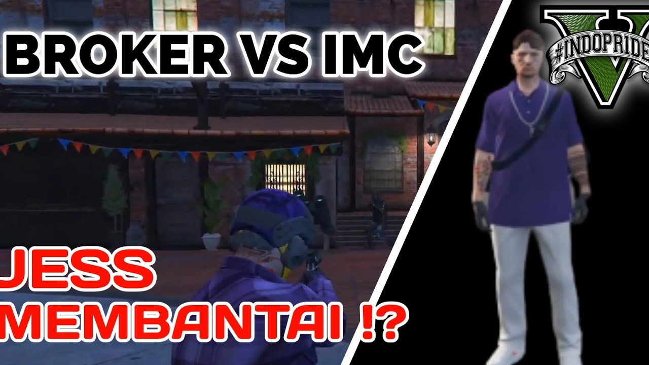 BROKER DISENGGOL ANAK IMC !? LANGSUNG DI BANTAI JESS !! ( GTA V ...