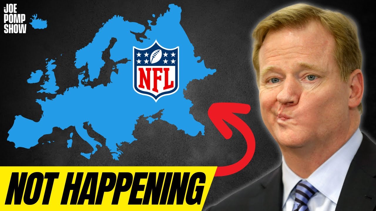 Why The NFL Isn’t Close To European Expansion | The Joe Pomp Show - YouTube