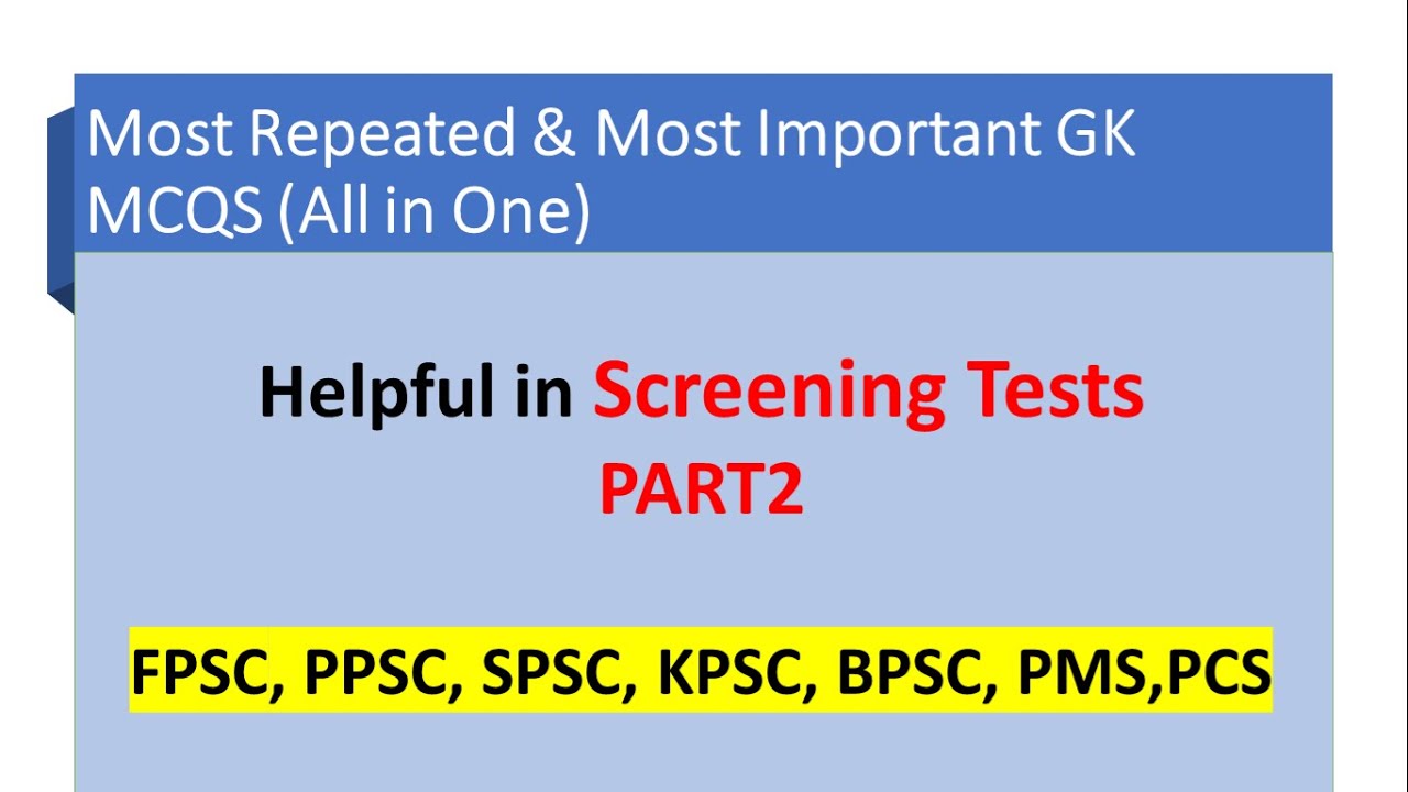 Most Repeated Most Important GK MCQS P2 FPSC I PPSC I SPSC I PMS I PCS ...