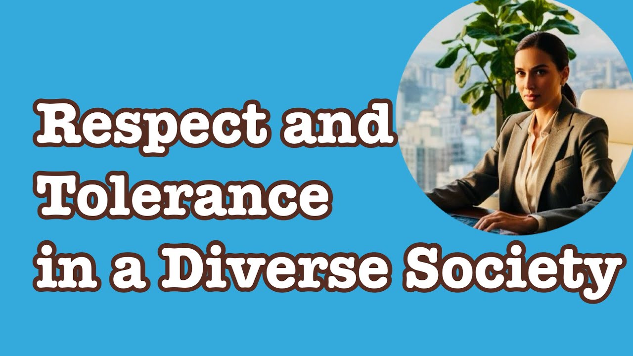 Respect and Tolerance in a Diverse Society - YouTube