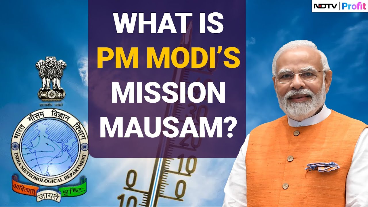 What Is PM Modi’s Mission Mausam? Everything You Need To Know About The ...