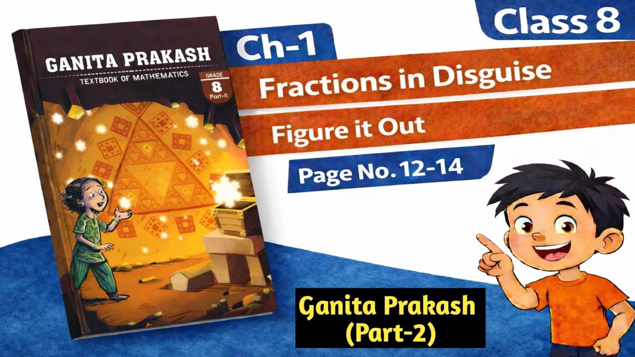 Figure it Out Pages 12-14 | Fractions in Disguise | Chapter-1 Class 8 ...