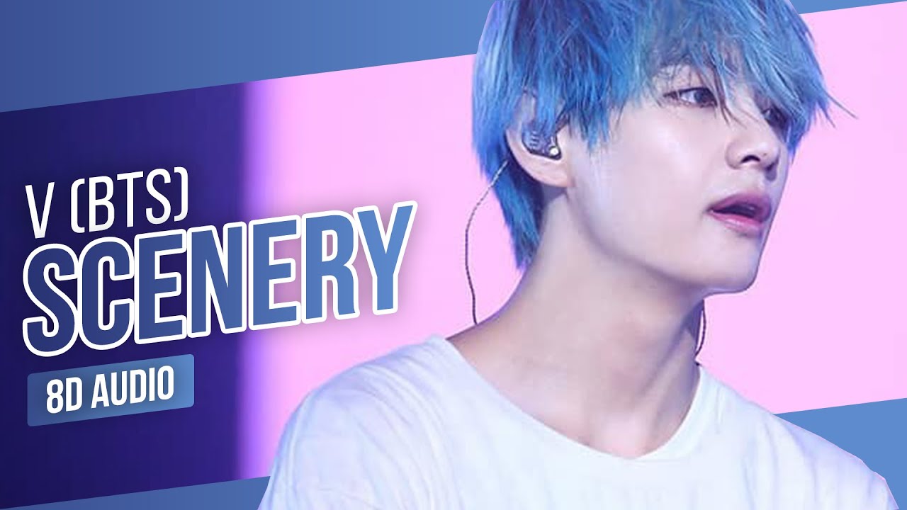 BTS V - Scenery (풍경) (8D AUDIO) - YouTube