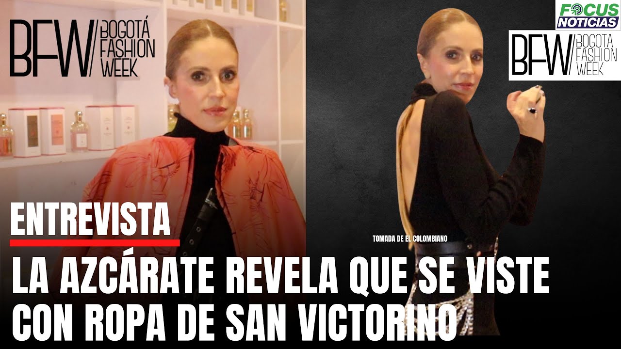 ALEJANDRA AZCÁRATE Confiesa que se VISTE con ROPA de SAN VICTORINO ...