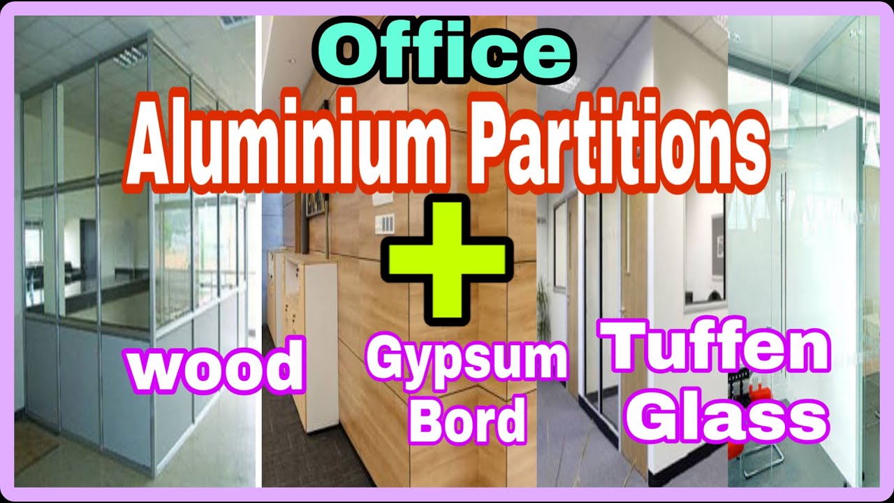 Aluminium Partitions in office, wood Partition, Gypsum Bord partition ...