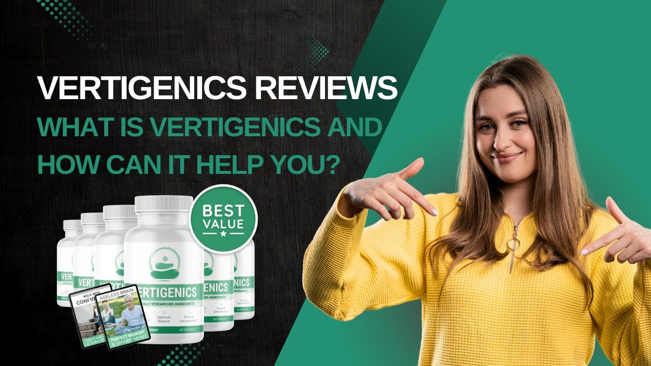 Vertigenics Reviews: Latest 2025 Update | Comprehensive Review of ...