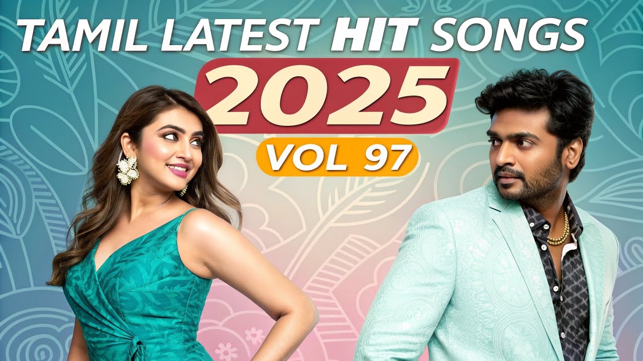 Tamil Latest Hit Songs 2025 Collection | Trending Tamil Music 2025 ...