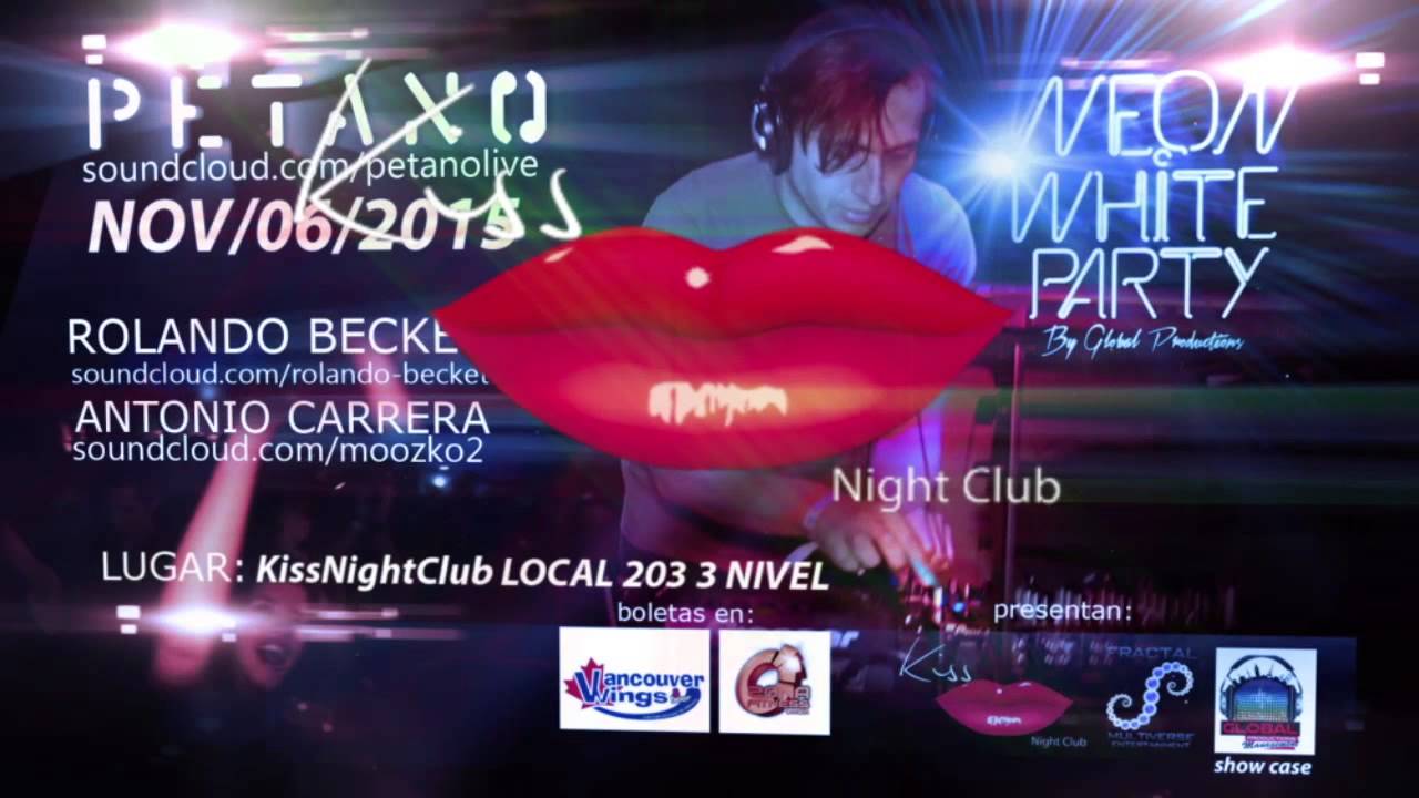 PETANO @ KISS NIGHT CLUB, CANCUN. NEON WHITE PARTY BY GLOBAL - YouTube