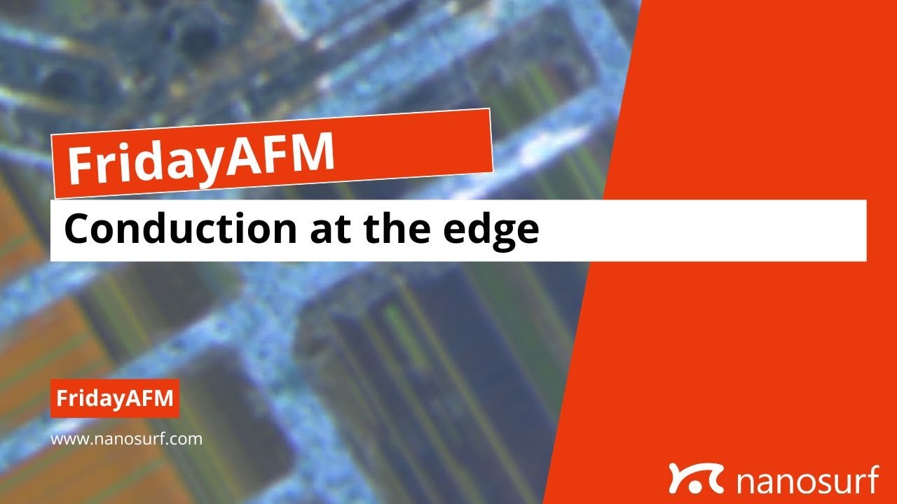 FridayAFM - Conduction at the edge. - YouTube