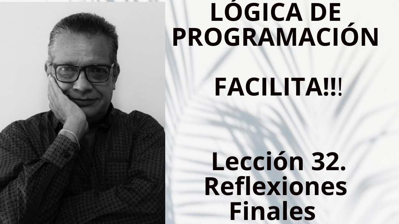 32 Reflexiones Finales (Lógica de Programación - Omar I Trejos B) - YouTube