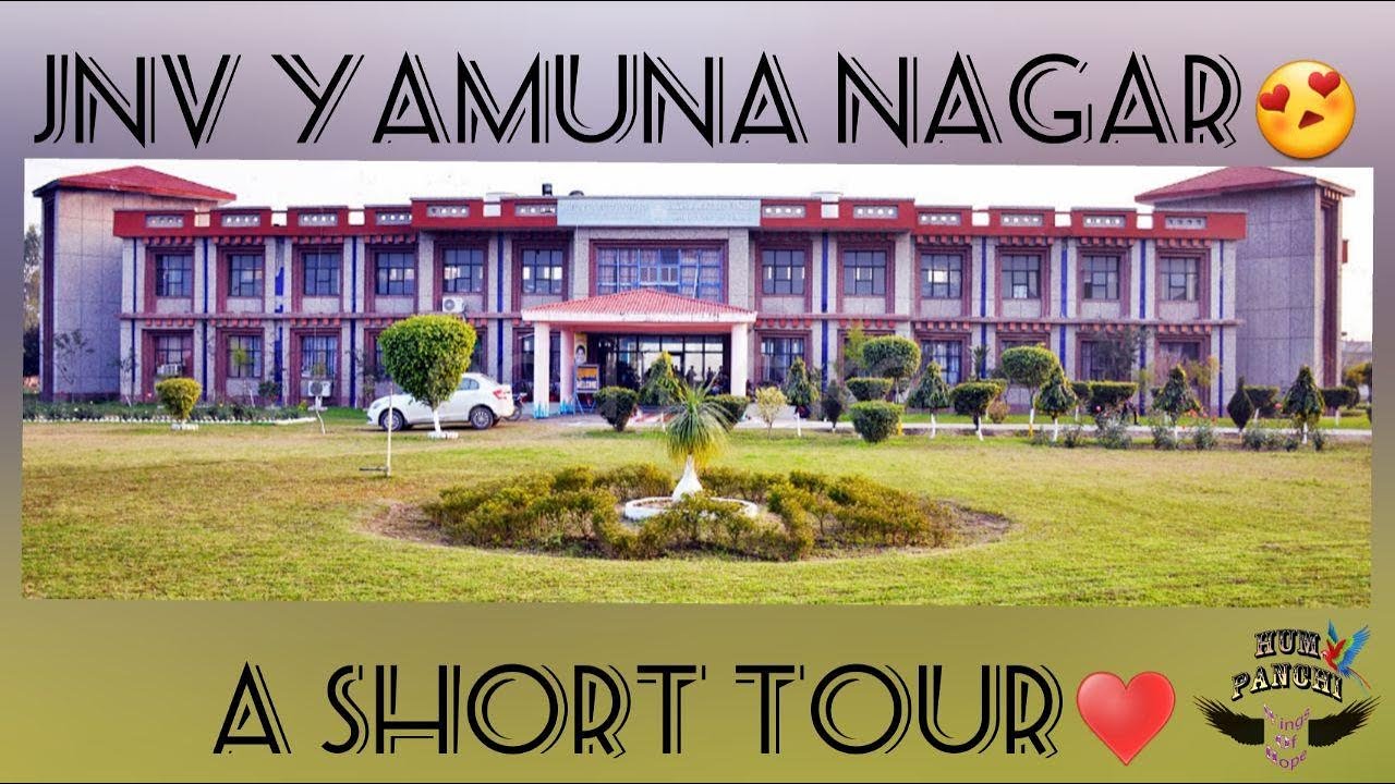 JNV || Jawahar Navodaya Vidyalaya || Yamuna Nagar || A Short Tour To ...