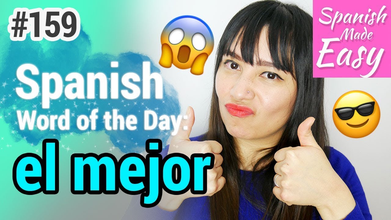 Learn Spanish: El Mejor | Spanish Word of the Day #159 [Spanish Lessons ...
