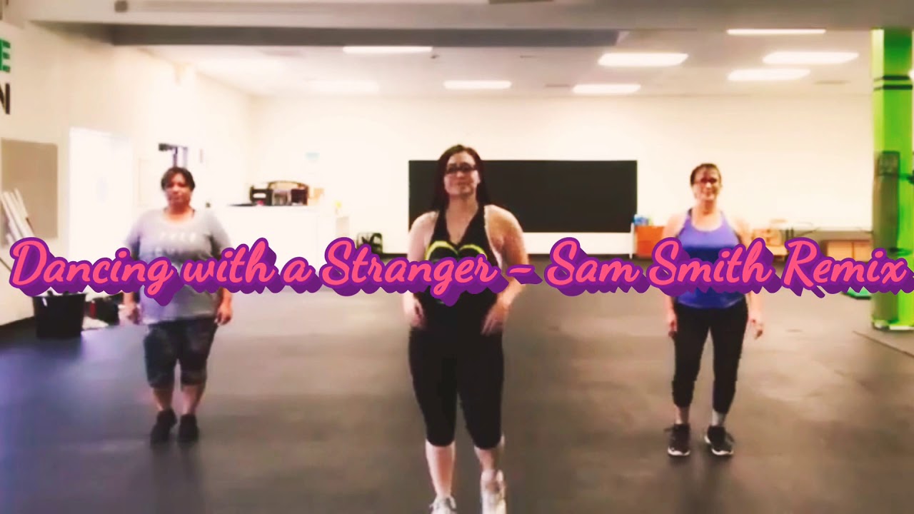 Dancing with a Stranger- Sam Smith(Zumba with Lisa G) - YouTube