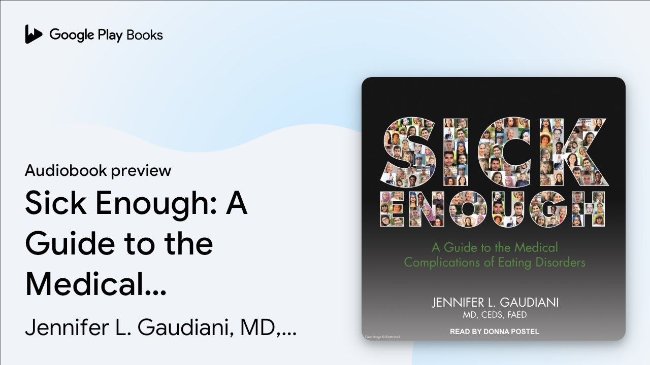Sick Enough: A Guide to the Medical… by Jennifer L. Gaudiani, MD, CEDS ...