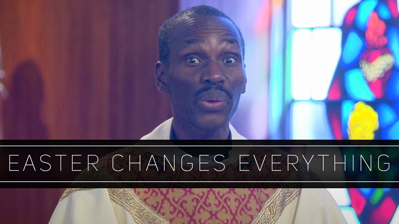 Easter Changes Everything | Homily: Father Jean Aubin - YouTube