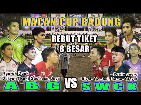 LAGA SERU REBUT TIKET 8 BESAR MACAN CUP BADUNG || ABG BUDUK VS SWK KEROBOKAN